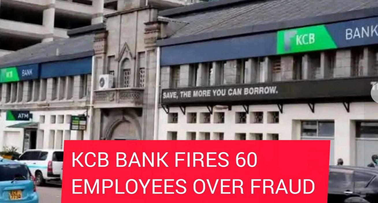 KCB Bank fires 60 employees over fraud - Venas News